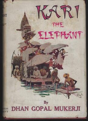 Kari the Elephant Dhan Gopal Mukerji 1929 Animal Story Dust Jacket ...
