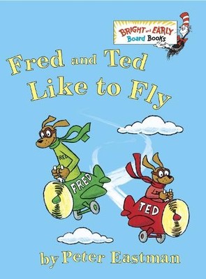 Fred and Ted Like to Fly (Bright & Early Board Bo... by Peter Eastman ...