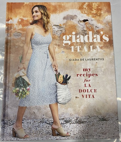 Giada's Italy : My Recipes for la Dolce Vita: a Cookbook by Giada De ...