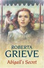 Abigail's Secret By Roberta Grieve 9780709085522| eBay