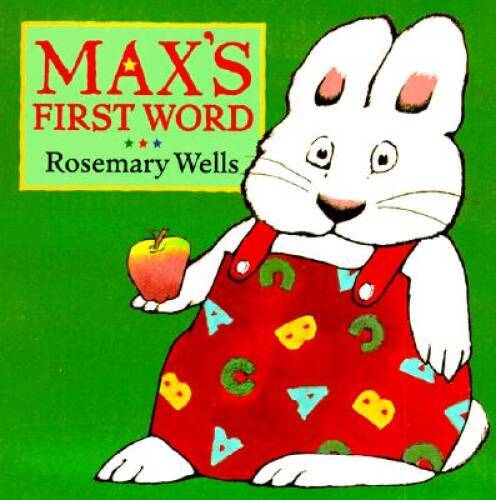 Max's First Word (Max and Ruby) - Board book By Wells, Rosemary - GOOD ...