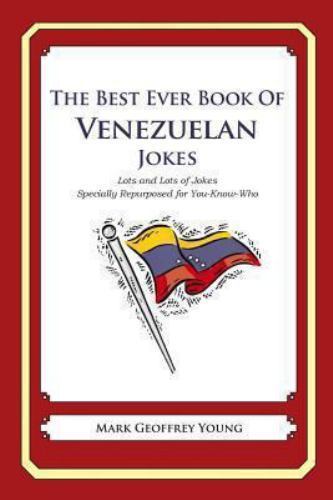 Best Ever Book of Venezuelan Jokes : Lots and Lots of Jokes Specially ...