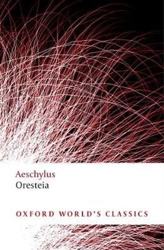 Oresteia by Aeschylus (author), Christopher Collard (translator ...