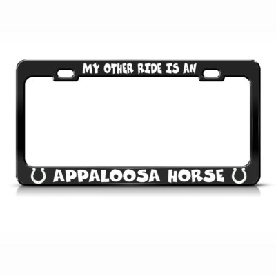 License Plate Frame My Other Ride Is An Appaloosa Horse Car Accessories ...