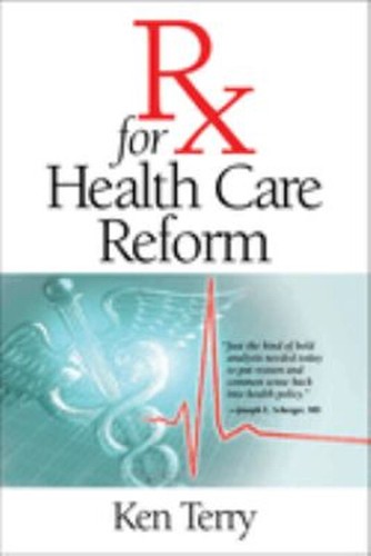 Rx for Health Care Reform Perfect Ken Terry 9780826515711| eBay