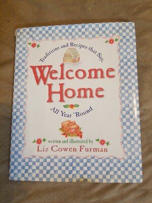 Welcome Home All Year Round Cookbook Liz Cowen Furman HBDJ ...