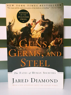 Guns, Germs, and Steel: The Fates of Human Societies! Book by Jared ...