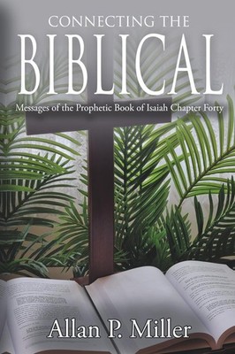 Connecting the Biblical Messages of the Prophetic Book of Isaiah ...
