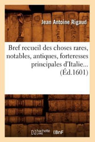 Bref Recueil des Choses Rares, Notables, Antiques, Forteresses ...