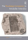 THE ROUTLEDGE COMPANION TO MOBILE MEDIA By Gerard Goggin & Larissa ...