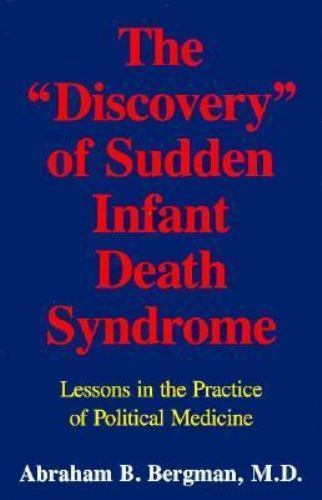 "Discovery" of Sudden Infant Death Syndrome : Lessons in the Practice ...
