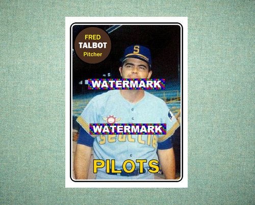 Fred Talbot Seattle Pilots 1969 Style Custom Baseball Art Card | eBay