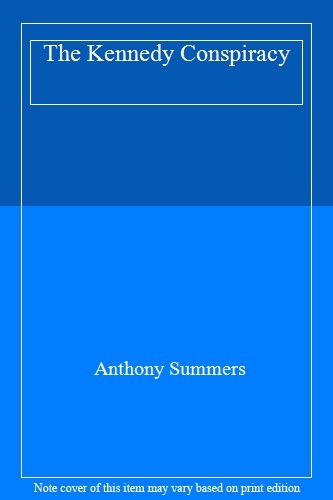 The Kennedy Conspiracy By Anthony Summers. 9780747406419 | eBay
