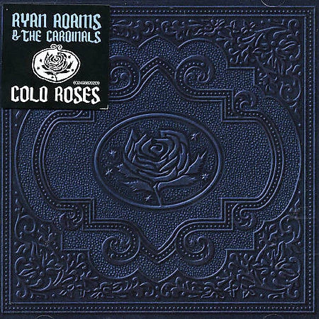 Ryan Adams Cold Roses