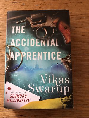 The Accidental Apprentice by Vikas Swarup. First US Edition. Minotaur 2014. | eBay Australia