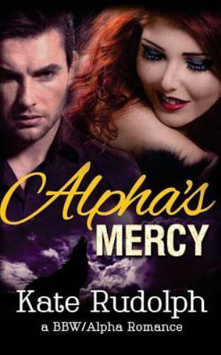 Alpha's Mercy by Kate Rudolph (2015, Trade Paperback) for sale online ...