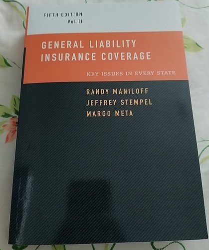 General Liability Insurance Coverage Volume 11 by Randy Maniloff 5th ...