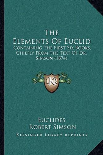 Elements of Euclid : Containing the First Six Books, Chiefly from the ...