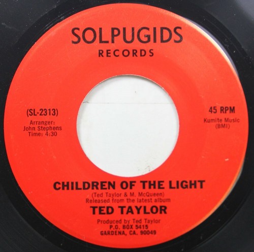 Soul 45 Ted Taylor - Children Of The Light / Loving Vous Till Break De ...