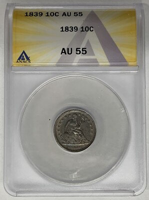 1839 Seated Liberty Dime Coin Toned ANACS AU 55 | eBay