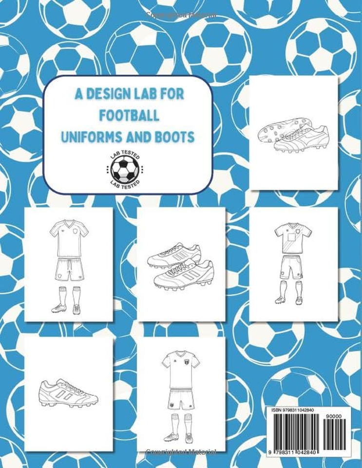 Football Colouring Book: a Design Lab for Creating Your Own Uniforms ...