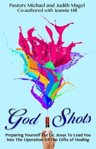 God Shots: Preparing Yourself For Dr Jesus To Lead You Into The ...