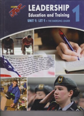Army JROTC Leadership Education & Training Unit1: LET 1- The Emerging ...