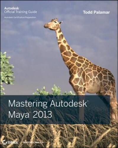 Mastering Autodesk Maya 2013 - Paperback By Palamar, Todd - ACCEPTABLE ...