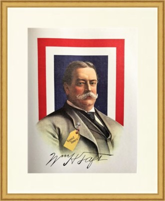 William H Taft Reproduction Presidential 1908 Campaign Poster Custom ...