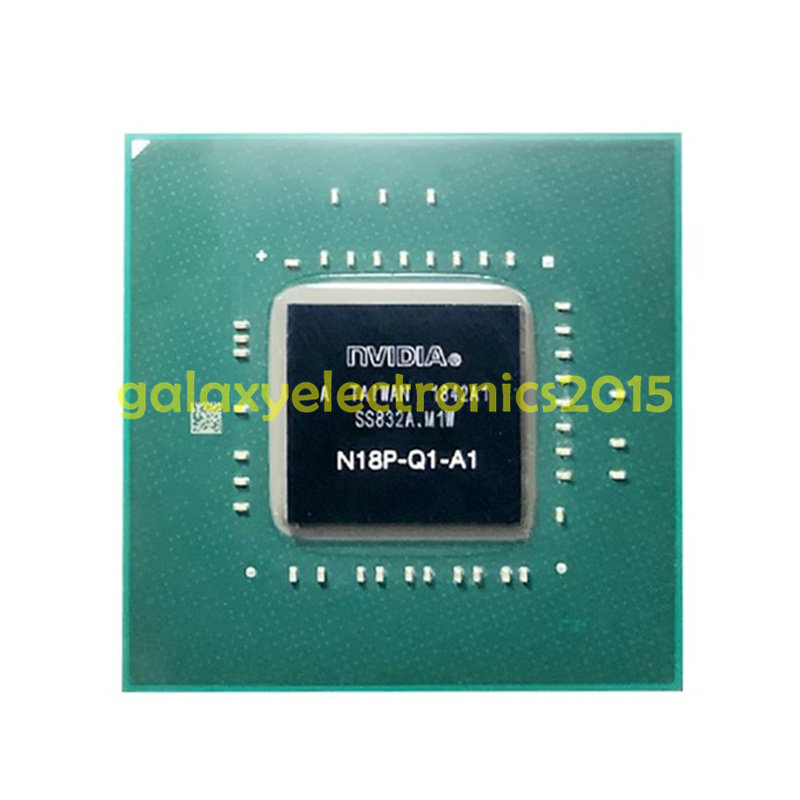 Tested original NVIDIA N18P-Q1-A1 GPU BGA Chipset | eBay