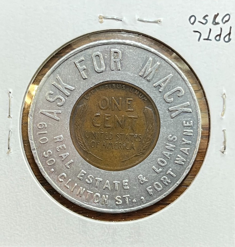 1946-P Encased Penny Cent, Real Estate & Loans, Ask for Mack, Fort ...