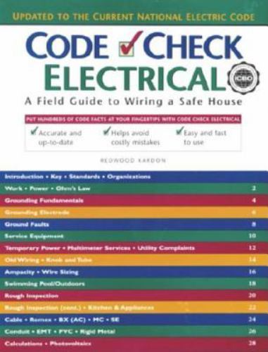 Code Check Electrical: A Field Guide to Wiring a Safe House by Kardon ...