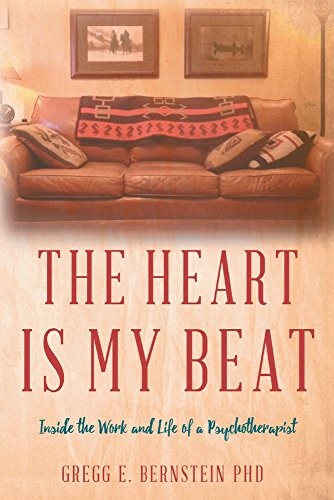 THE HEART IS MY BEAT: INSIDE THE WORK AND LIFE OF A By Gregg E ...