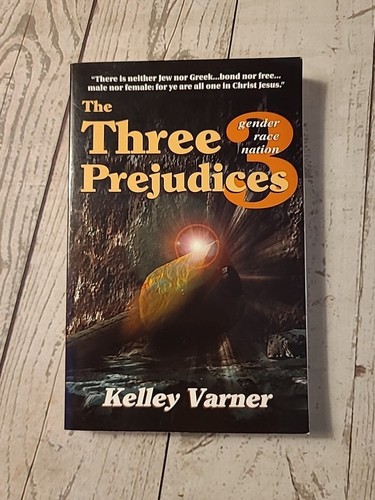 The Three Prejudices: Gender, Race, Nation - PB - Kelley Varner - V ...