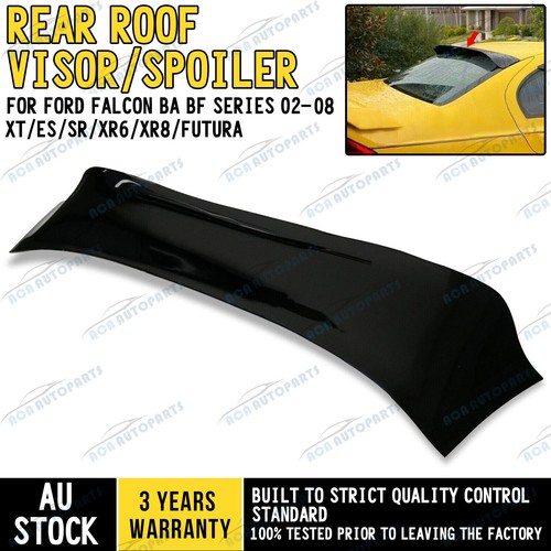 Fits Ford Falcon BA BF XT XR6 XR8 4 DOOR SEDAN Rear Roof Visor Spoiler ...