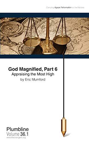 God Magnified, Part 6 Appraising the Most High 9781940054025| eBay