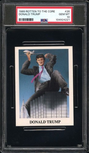 PSA 10 - 1989 Rotten To The Core #26 Donald Trump (RC) - *TEXCARDS* | eBay
