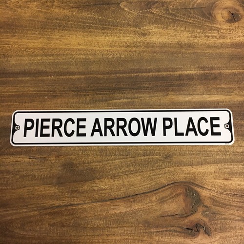 Metal Street Sign Pierce Arrow Place Car Truck Hot Rod Garage Bar Decor ...