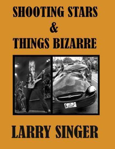 Shooting Stars and Things Bizarre by Larry Singer (2011, Trade ...