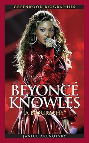 Greenwood Biographies Ser.: Beyoncé Knowles : A Biography by Janice ...