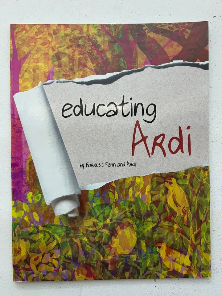 Forrest Fenn book Educating Ardi, never sold, signed, detailed doodle ...