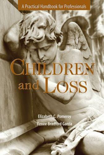 Children and Loss: A Practical Handbook for Professional 9780190616274 ...
