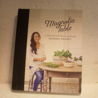 MAGNOLIA TABLE collection of recipes JOANNA GAINES 1st edition COOKBOOK ...
