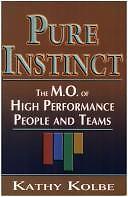 Pure Instinct:: Business' Untapped Resource by Kolbe, Kathy ...