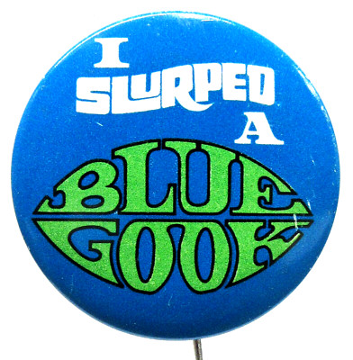 vintage Slurp I SLURPED A BLUE GOO* Slurpee 7-Eleven tin litho pinback ...