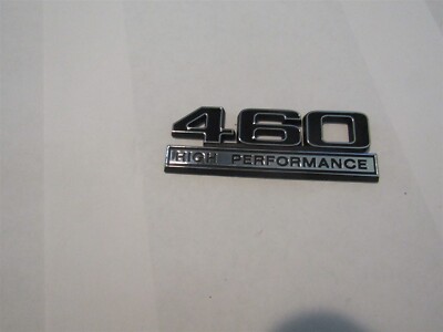 460 HIGH PERFORMANCE BODY EMBLEM 4" FITS FORD MERCURY LINCOLN BLACK W ...