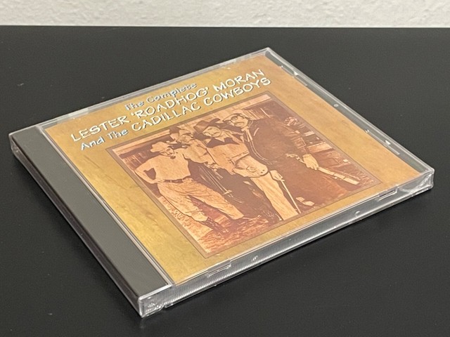 The Complete Lester "Roadhog" Moran and the Cadillac Cowboys by Lester ...