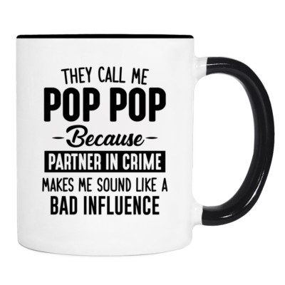 They Call Me Pop Pop Because... - 11 Oz Mug - Pop Pop Mug - Gifts For ...