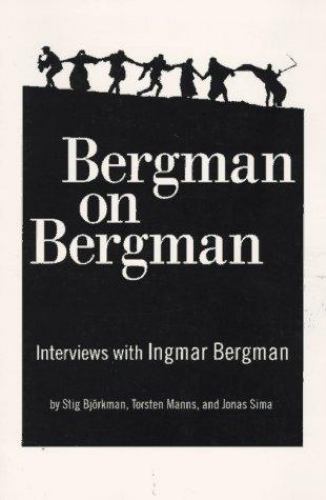 Bergman on Bergman : Interviews with Ingmar Bergman by Stig Björkman ...