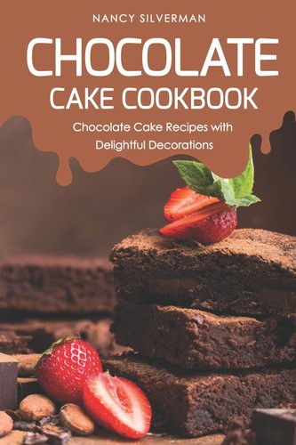 Nancy Silverman Chocolate Cake Cookbook (Tascabile) 9781797920375 | eBay